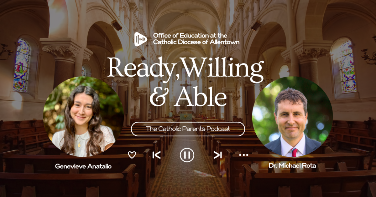 Keep Your Kids Catholic: The Latest Episode of ‘Ready, Willing, & Able ...